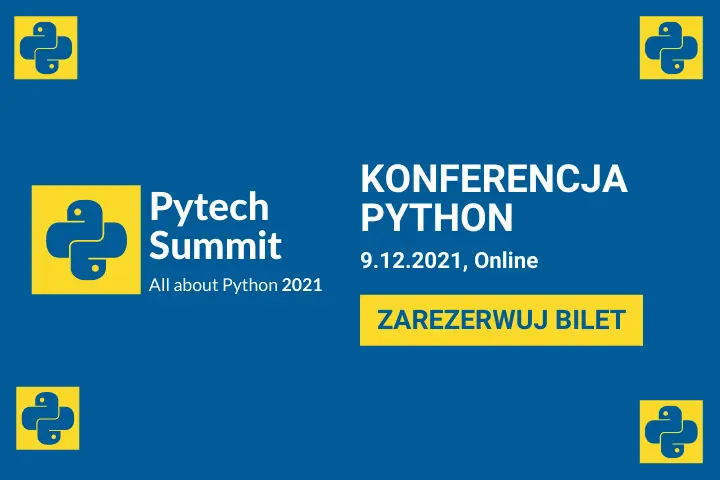 Pytech Summit 2021 (online) - Największa polska konferencja o Python — Kodołamacz — Kursy AI ...